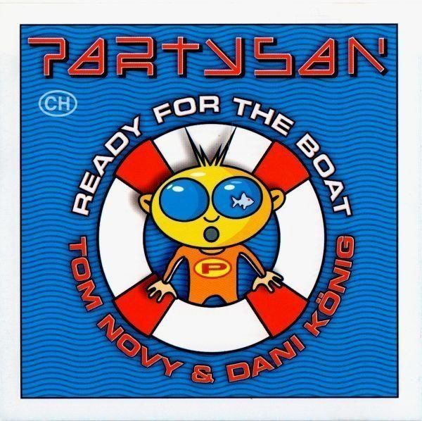 Partysan - Tom Novy & Dani König - Ready for the Boat [EMI] (Gebraucht ...