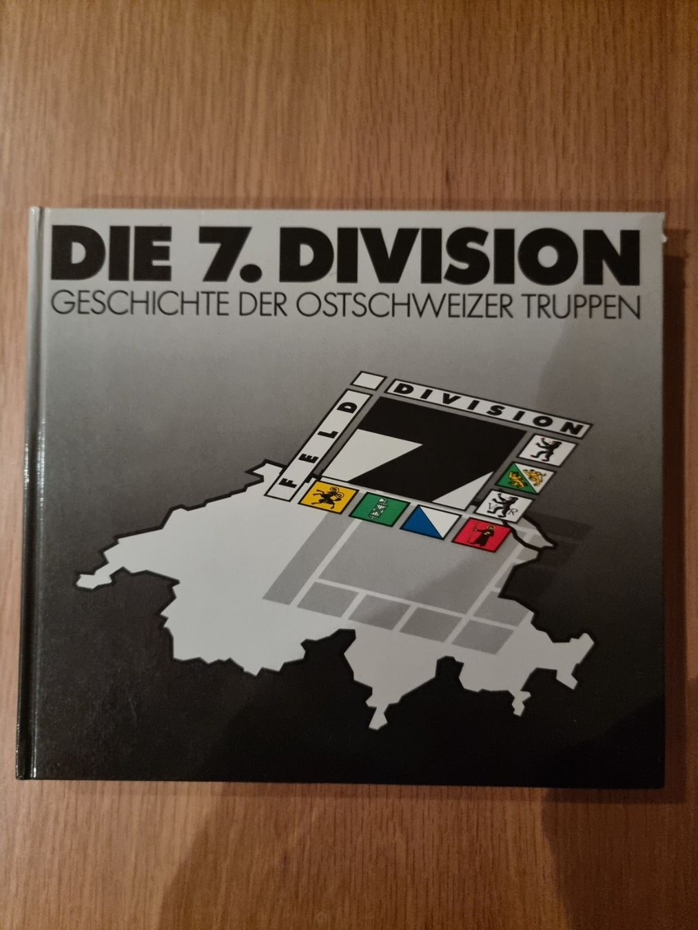 Die 7. Division: Geschichte der Ostschweizer Truppen! (Gebraucht) in ...