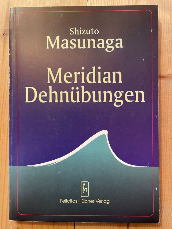 SHIZUTO MASUNAGA - Meridian Dehnübungen (1999) (Gebraucht) in Frasnacht ...