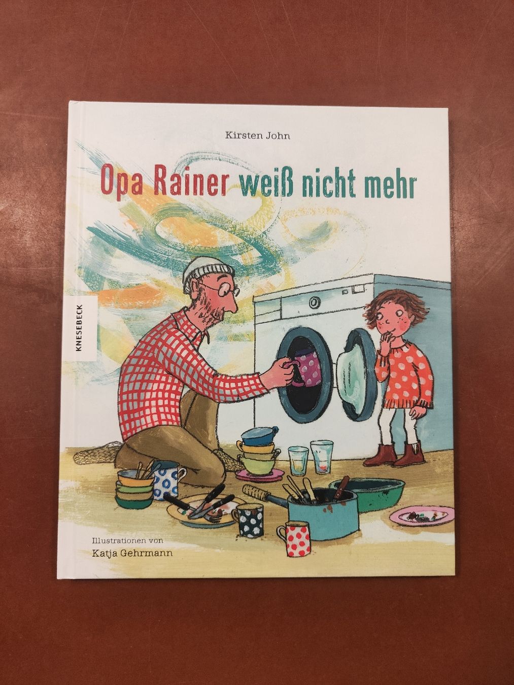 Kinderbuch: Opa Rainer weiss nicht mehr - Kirsten John (Gebraucht) in ...
