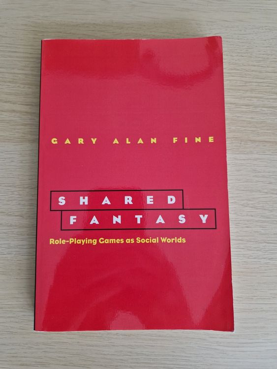 Shared Fantasy: Role Playing Games as Social Worlds (Gebraucht) in ...