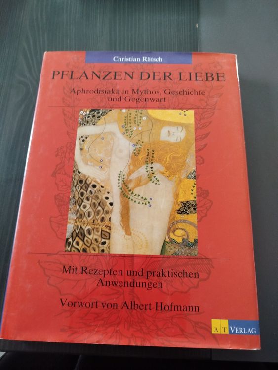 Pflanzen der Liebe, Aphrodisiaka in Mythos, Geschichte... (Gebraucht ...
