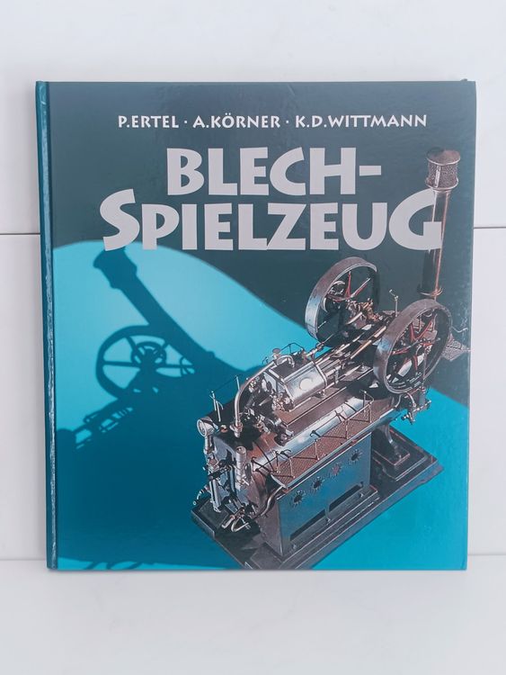 Blech-spielzeug / Peter Ertel & Klaus-Dieter Wittman / Gondr (Gebraucht ...