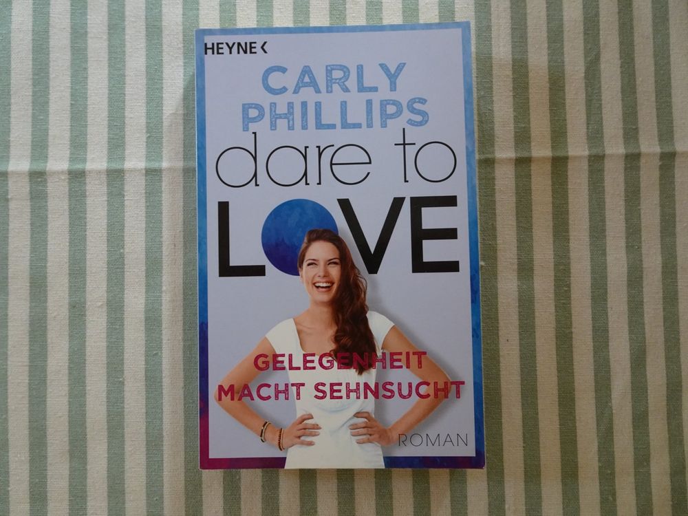 Carly Phillips - Dare to Love - Gelegenheit macht .. - B975 (Gebraucht ...