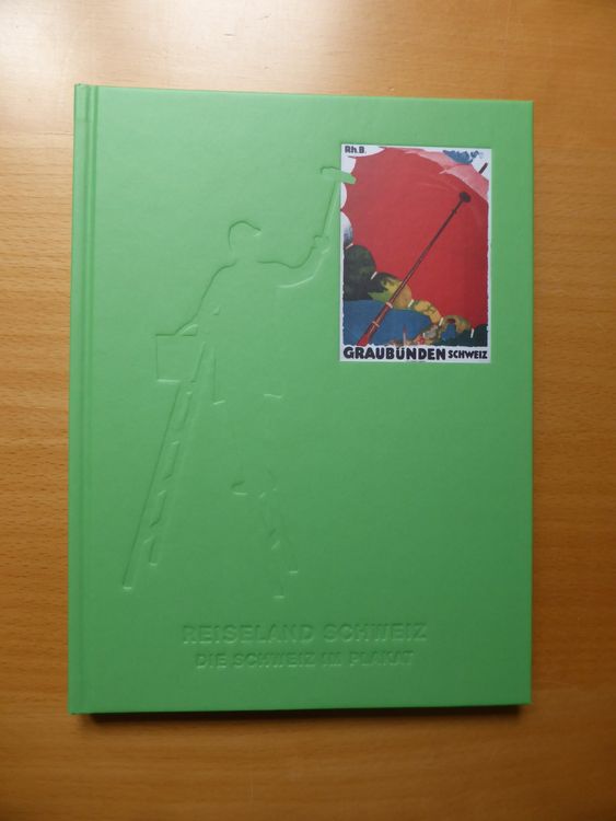 Die Schweiz im Plakat - Reiseland Schweiz (Neu (gemäss Beschreibung)) in Brunnadern für CHF 5 ...