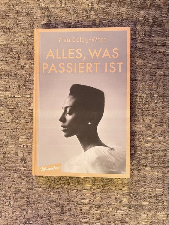 Alles, was passiert ist von Yrsa Daley-Ward (Gebraucht) in Kreuzlingen ...