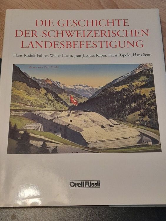 Die Geschichte der Schweizerischen Landesbefestigung (Gebraucht) in Weisslingen für CHF 15 – mit ...