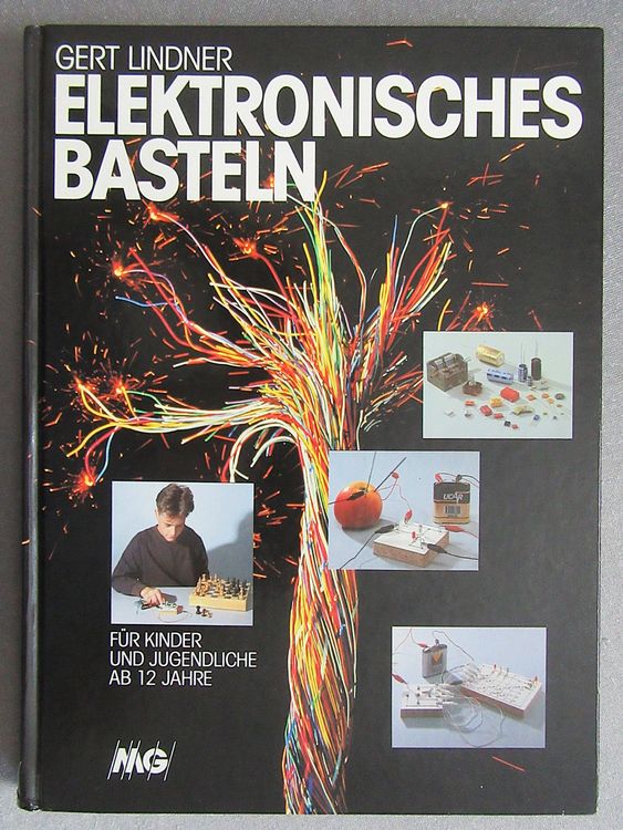 Elektronisches Basteln - von Gert Lindner - ab 12 Jahren (Gebraucht) in ...
