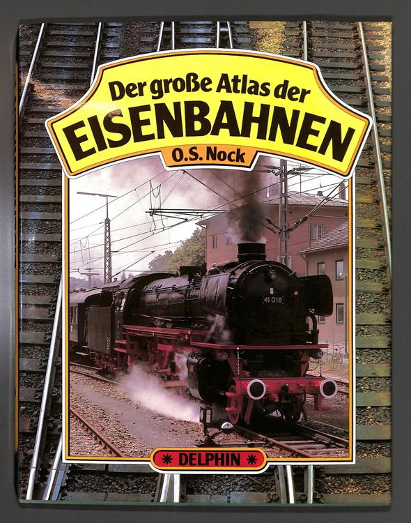 Der grosse Atlas der EISENBAHNEN 🚂 (O.S Nock) UNGELESEN NEU (Neu ...