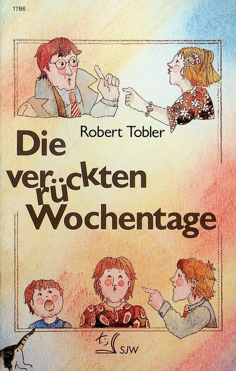SJW 1786 R. Tobler Die verrückten Wochentage EA 1987 | Kaufen auf Ricardo