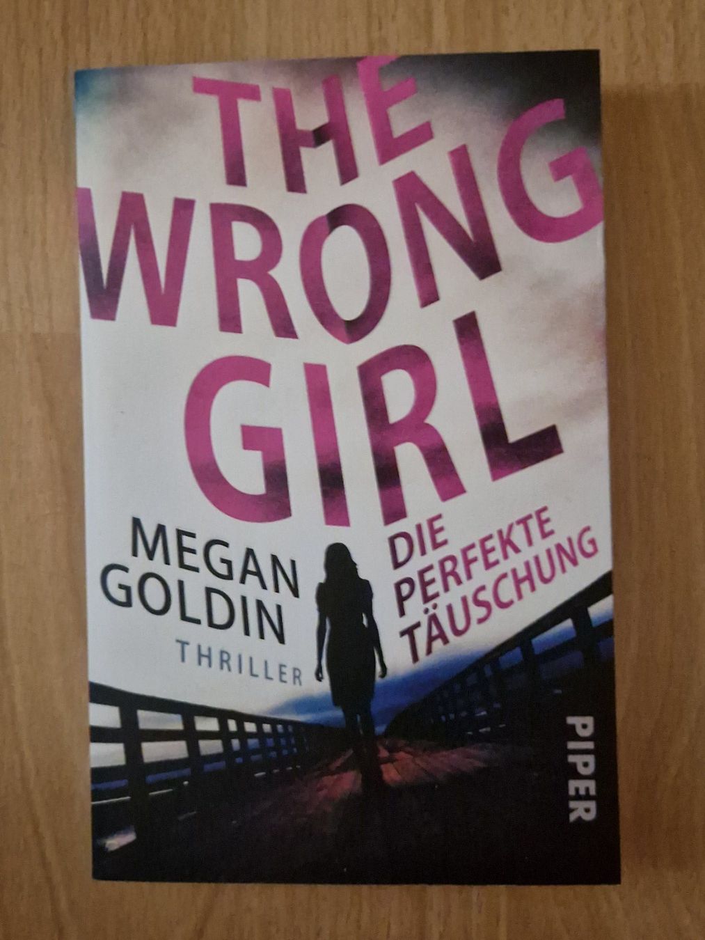 Megan Goldin The Wrong Girl Die perfekte Täuschung (Gebraucht) in ...