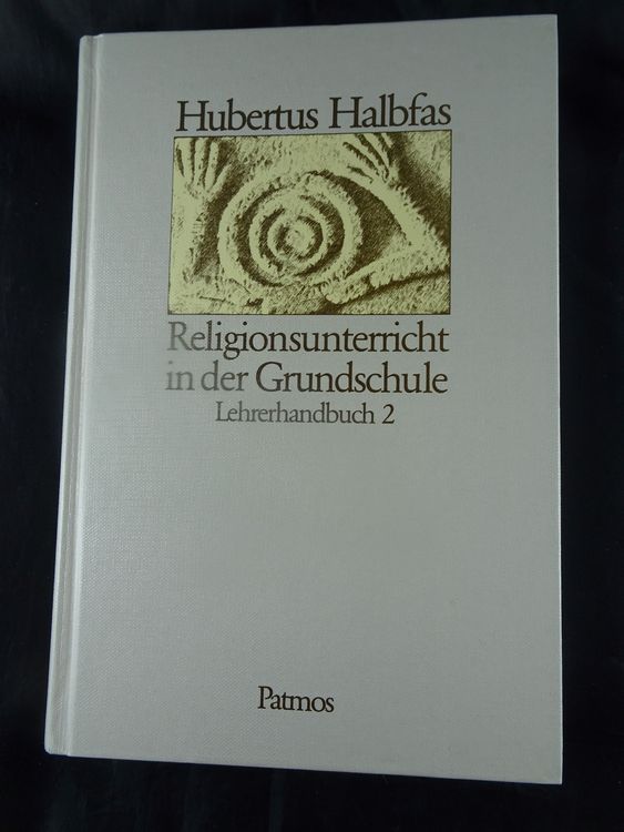 Religionsunterricht in der Grundschule, Hubertus Halbfas (Neu (gemäss ...