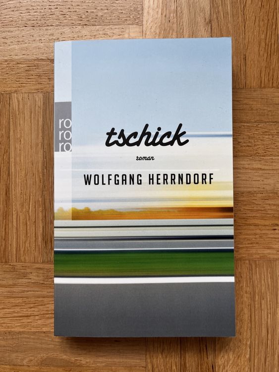 Tschick - Wolfgang Herrndorf Roman - Sommerlektüre! Top! (Gebraucht) in ...