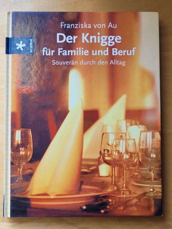 DER KNIGGE FÜR FAMILIE UND BERUF - SOUVERÄN DURCH DEN ALLTAG (Gebraucht ...