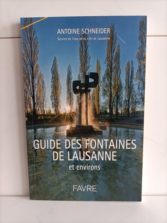 Guide des fontaines de Lausanne et environs / Antoine Schnei | Kaufen ...