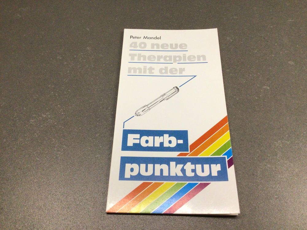 40 neue Therapien mit der Farbpunktur Peter Mandel (Neu (gemäss ...