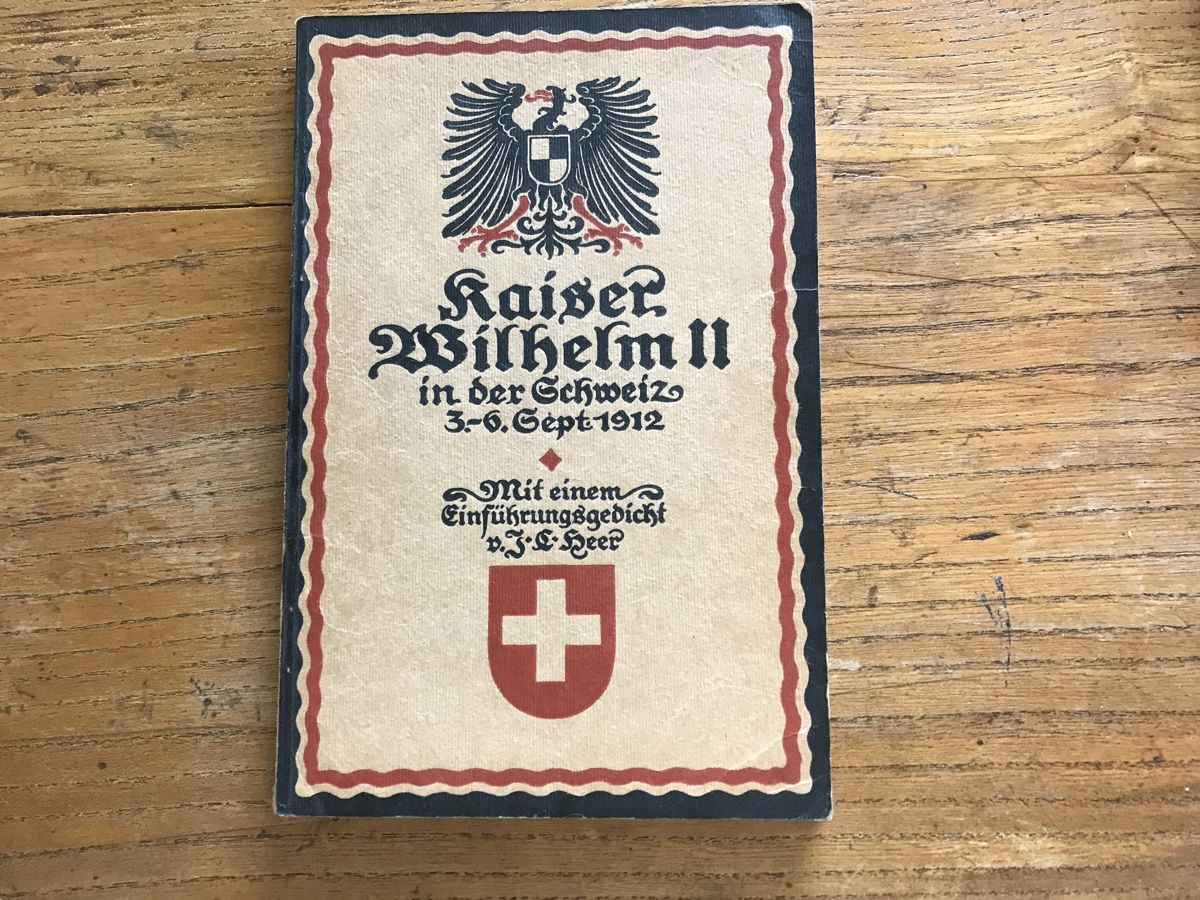Kaiser Wilhelm ll in der Schweiz vom 3. bis 6. Sept. 1912 (Gebraucht ...