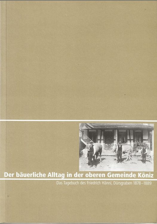 Der bäuerliche Alltag in der oberen Gemeinde Köniz (Gebraucht) in Bern ...