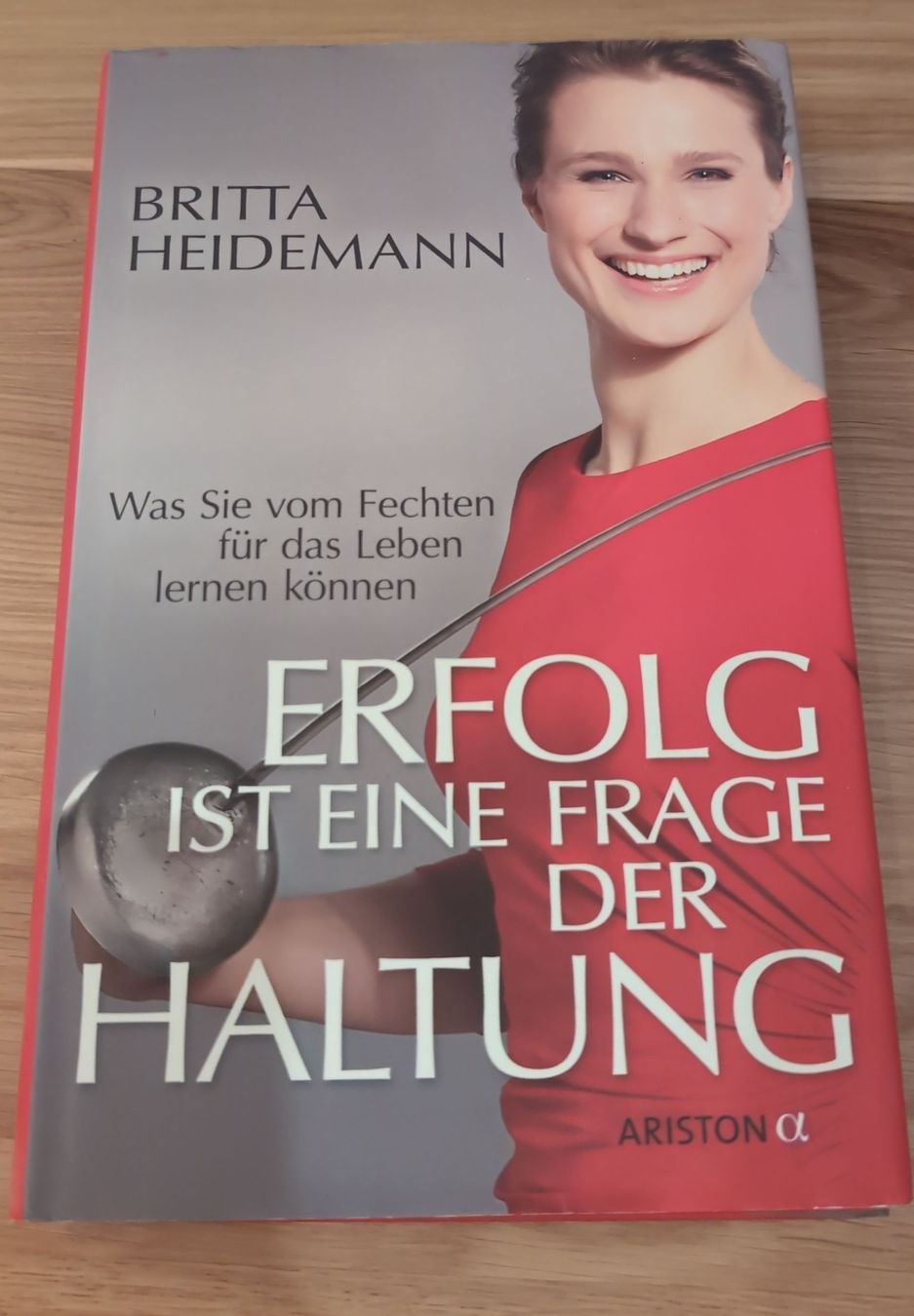 Britta Heidemann: Erfolg ist eine Frage der Haltung (Gebraucht) in ...