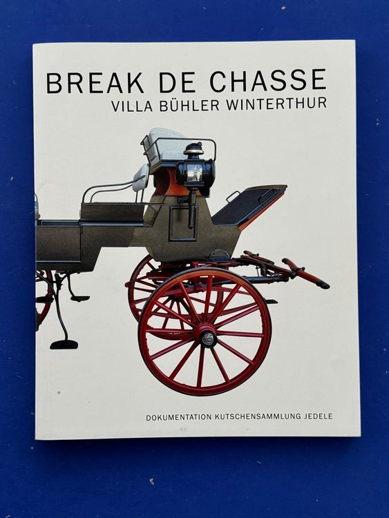 Markus Jedele: Break de Chasse. Villa Bühler Winterthur. (Gebraucht) in ...