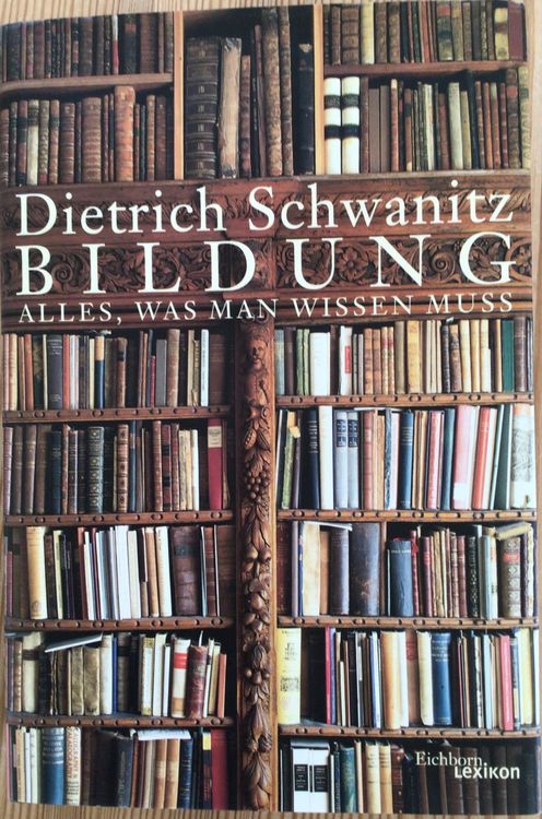 Schwanitz: Bildung - Alles, was man wissen muss (Neu (gemäss ...