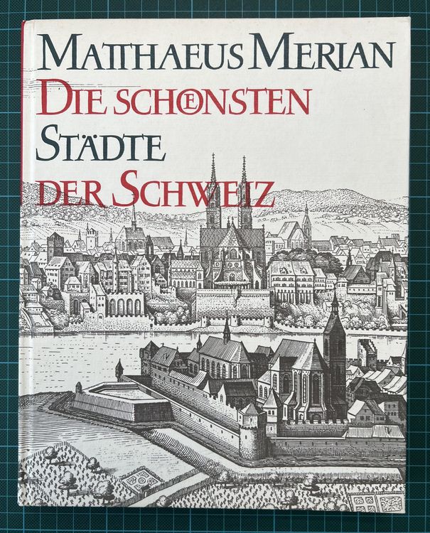 Matthaeus Merian: Die schönsten Städte der Schweiz (1965) (Gebraucht ...
