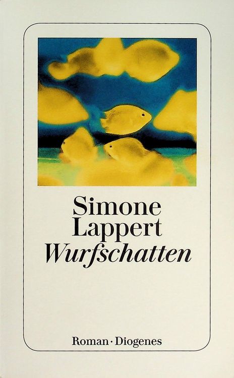Simone Lappert WurfschattenTB Diogenes 2. Aufl. 2020 (Gebraucht) in ...