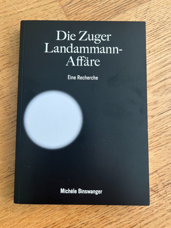 DIE ZUGER LANDAMMANN-AFFÄRE Buch Michele Binswanger (2023) (Gebraucht) in Hünenberg für CHF 16 ...