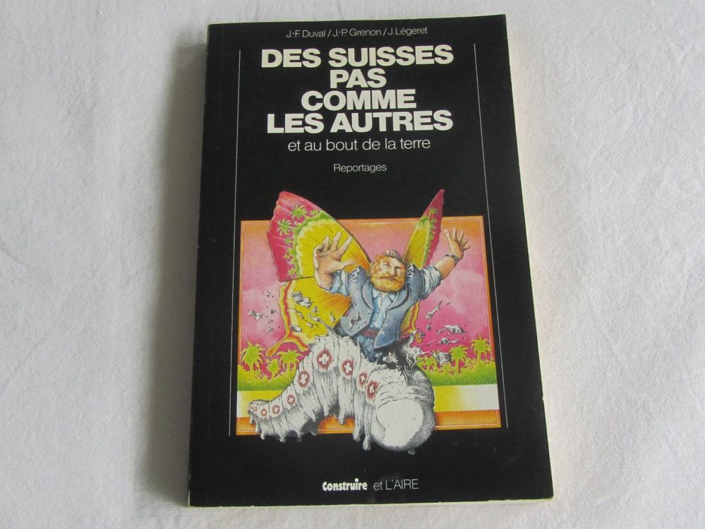 Des Suisses pas comme les autres et au bout de la terre | Kaufen auf ...