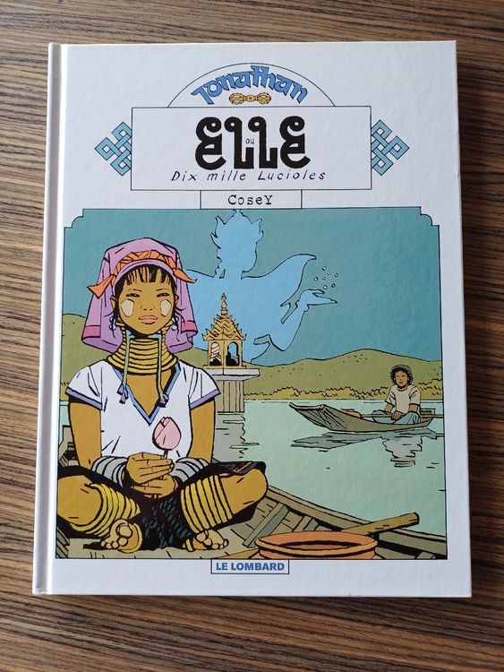 B.D. Cosey "Jonathan - ELLE (ou dix mille lucioles)" (Neu (gemäss ...