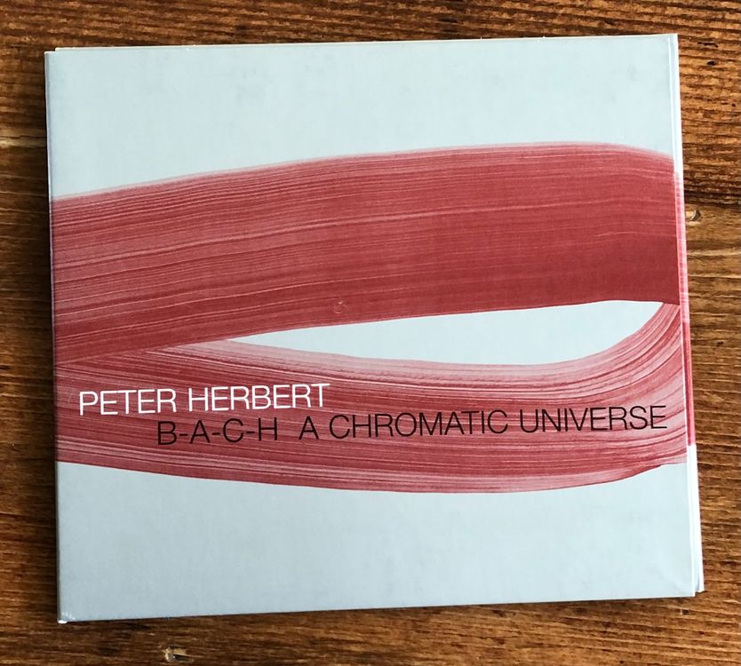 Peter Herbert – B-A-C-H A Chromatic Universe CD, Jazz (Gebraucht) in ...