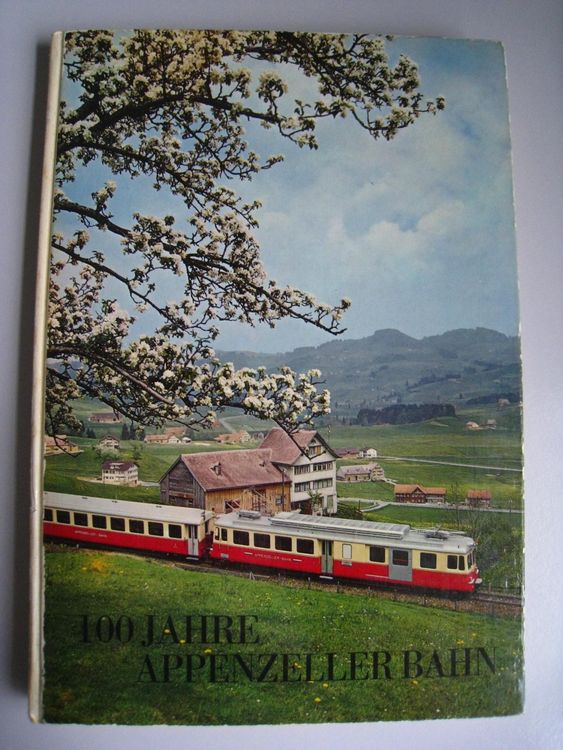 100 Jahre Appenzellerbahn von 1975 (Gebraucht) in Buchs ZH für CHF 28 – mit Lieferung auf ...