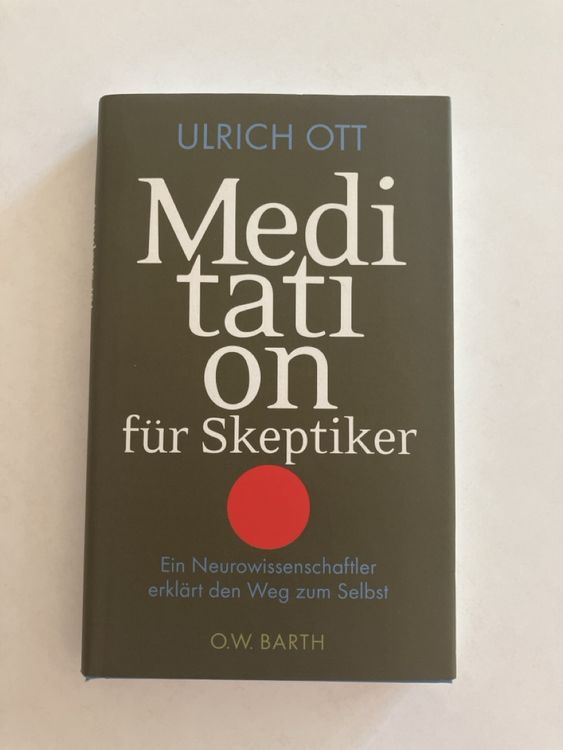 Meditation für Skeptiker – Ulrich Ott (Neu (gemäss Beschreibung)) in ...