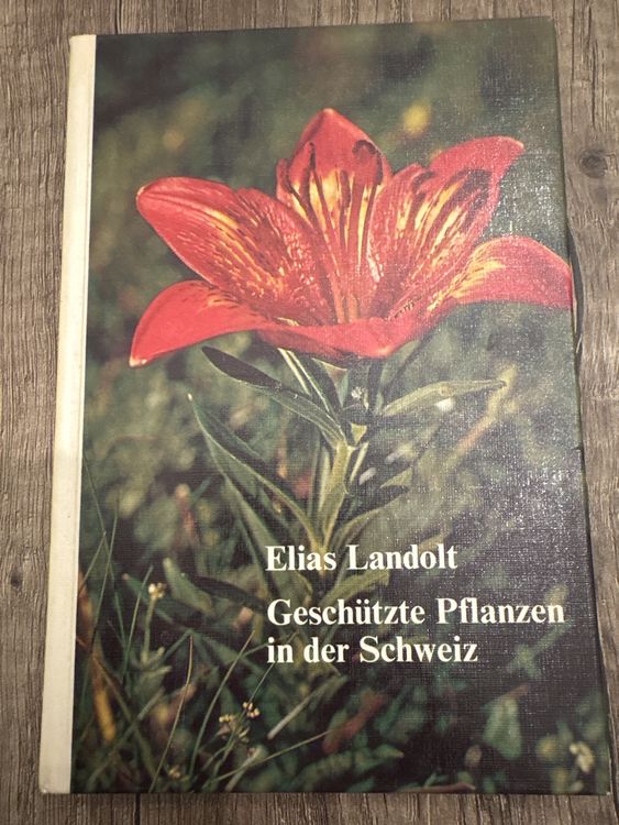 Geschützte Pflanzen in der Schweiz, Elias Landolt, SBN 1982 (Neu (gemäss Beschreibung)) in ...