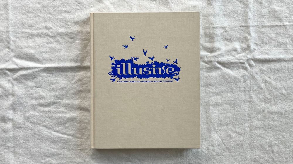 Illusive – Contemporary Illustration and its Context (Gebraucht) in ...
