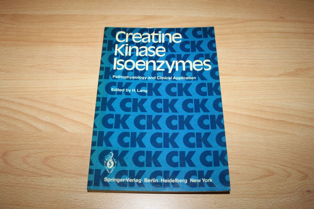 Creatine Kinase Isoenzymes - Pathophysiology and Clinical Ap (Gebraucht ...
