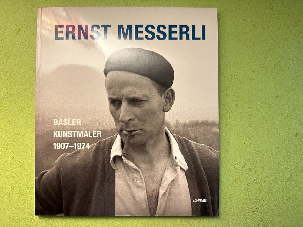 v. Burg, Messerli: Ernst Messerli. Basler Kunstmaler 1907-74 (Gebraucht ...