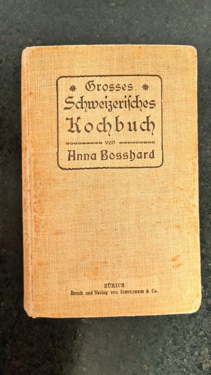 Kochbuch 1923 Anna Bosshard Zürich (Gebraucht) in Frauenfeld für CHF 26 – mit Lieferung auf ...