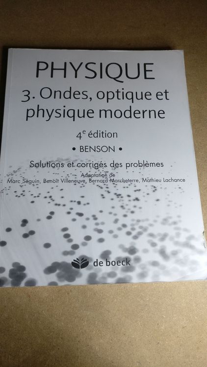 Physique: 3. Ondes, optique et physique moderne + SOLUTIONS (Gebraucht ...
