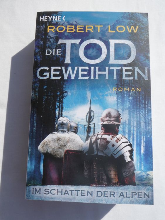 Die Tod Geweihten: Im Schatten der Alpen, von Robert Low (Neu (gemäss ...