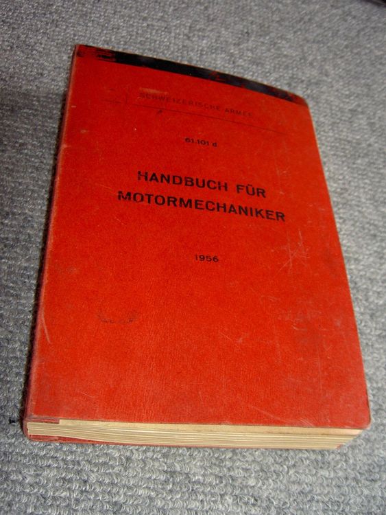 "HANDBUCH FÜR MOTORMECHANIKER 1956" Regl. d. Schweizer-Armee (Gebraucht) in Schafisheim für CHF ...