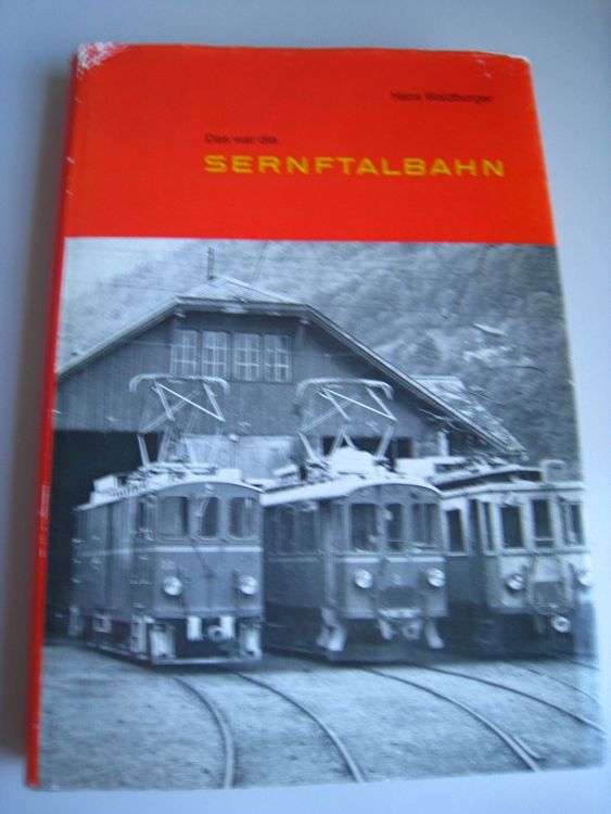 Das war die Sernftalbahn, Hans Waldburger 1971 (Gebraucht) in Buchs ZH für CHF 25 – mit ...