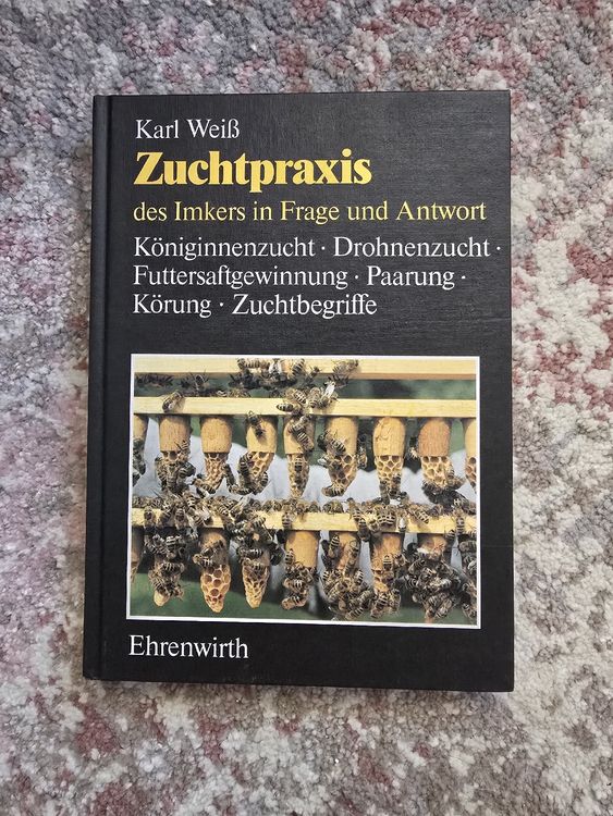 Zuchtpraxis des Imkers in Frage und Antwort - Karl Weiss Rar (Gebraucht ...