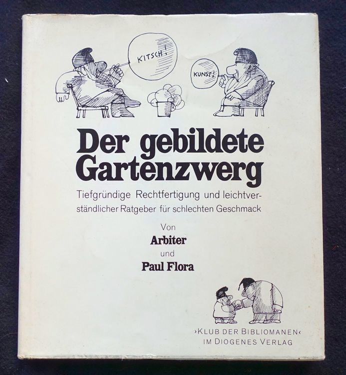 Der gebildete Gartenzwerg, Klub der Bibliomanen, 1.-4. Tsd (Gebraucht) in Gutenswil für CHF 10 ...