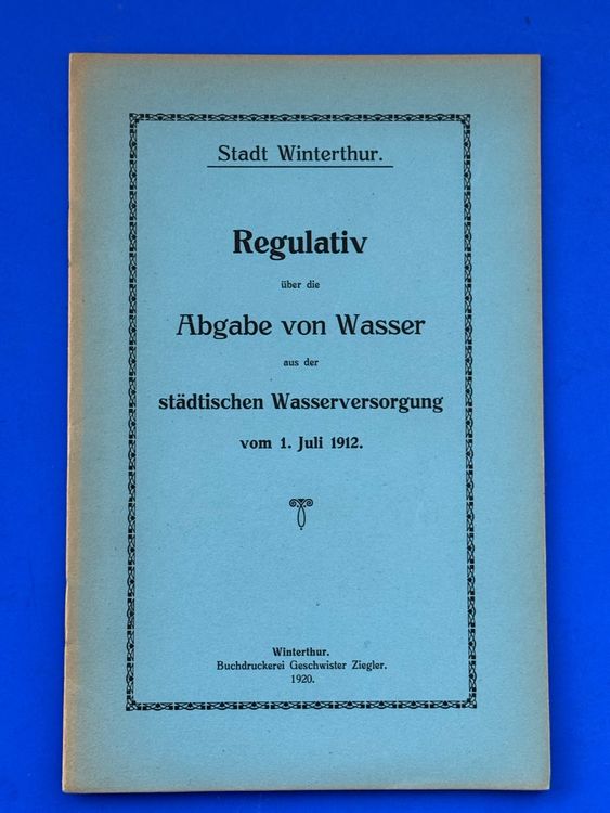 Regulativ über Abgabe von Wasserversorgung Winterthur 1920 (Gebraucht) in Adliswil für CHF 24 ...