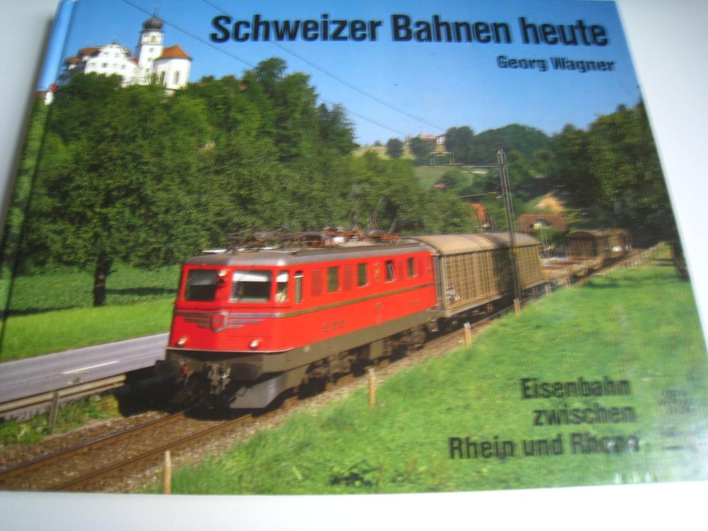 Schweizer Bahnen Heute, Georg Wagner, 1986 (Gebraucht) in Buchs ZH für CHF 16 – mit Lieferung ...