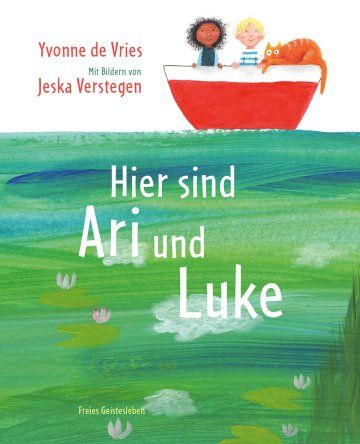 Kinderbuch 2025 NEU Hier sind Ari und Luke Yvonne de Fries (Neu (gemäss ...