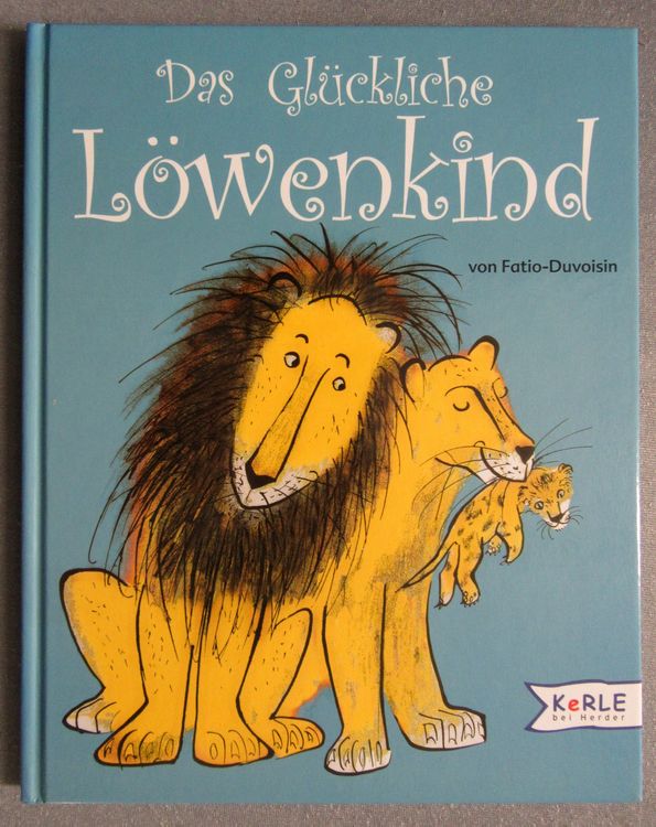 Das glückliche Löwenkind - Bilderbuch von Fatio-Duvoisin (Gebraucht) in ...