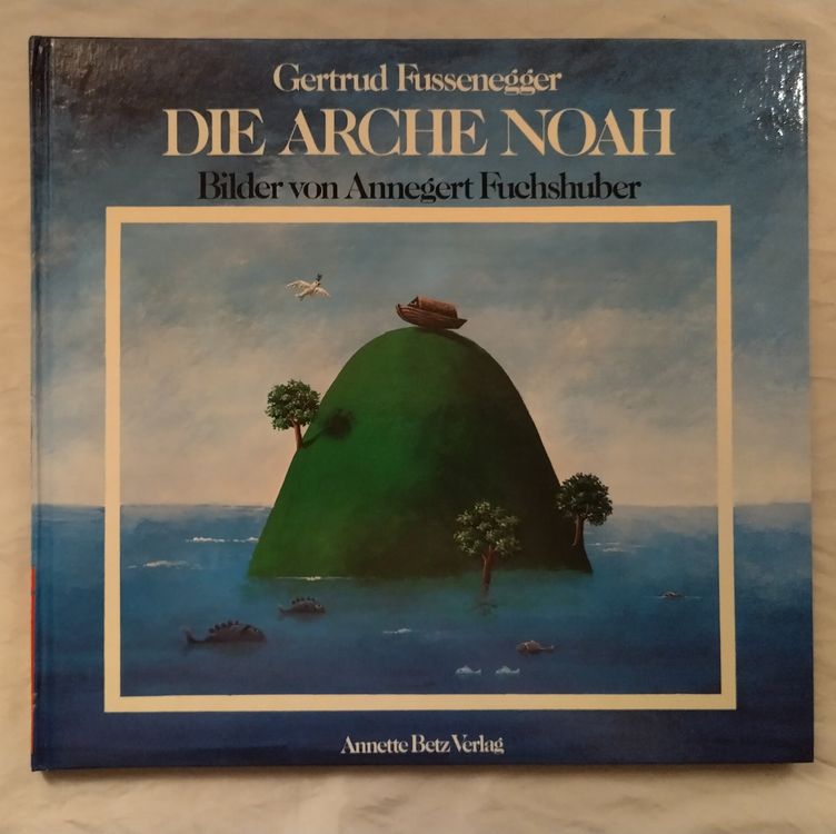 Die Arche Noah / Bilderbuch von Annegert Fuchshuber (Gebraucht) in ...