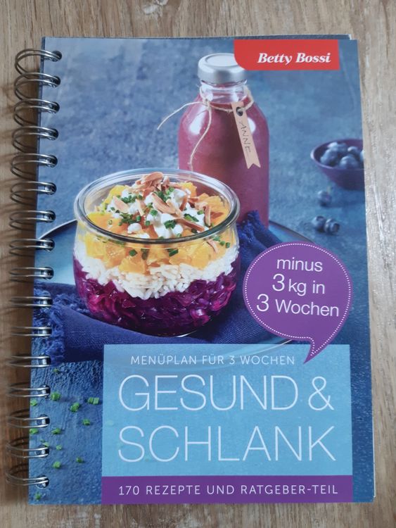 Betty Bossi - Gesund & Schlank minus 3 Kg in 3 Wochen (Neu (gemäss ...